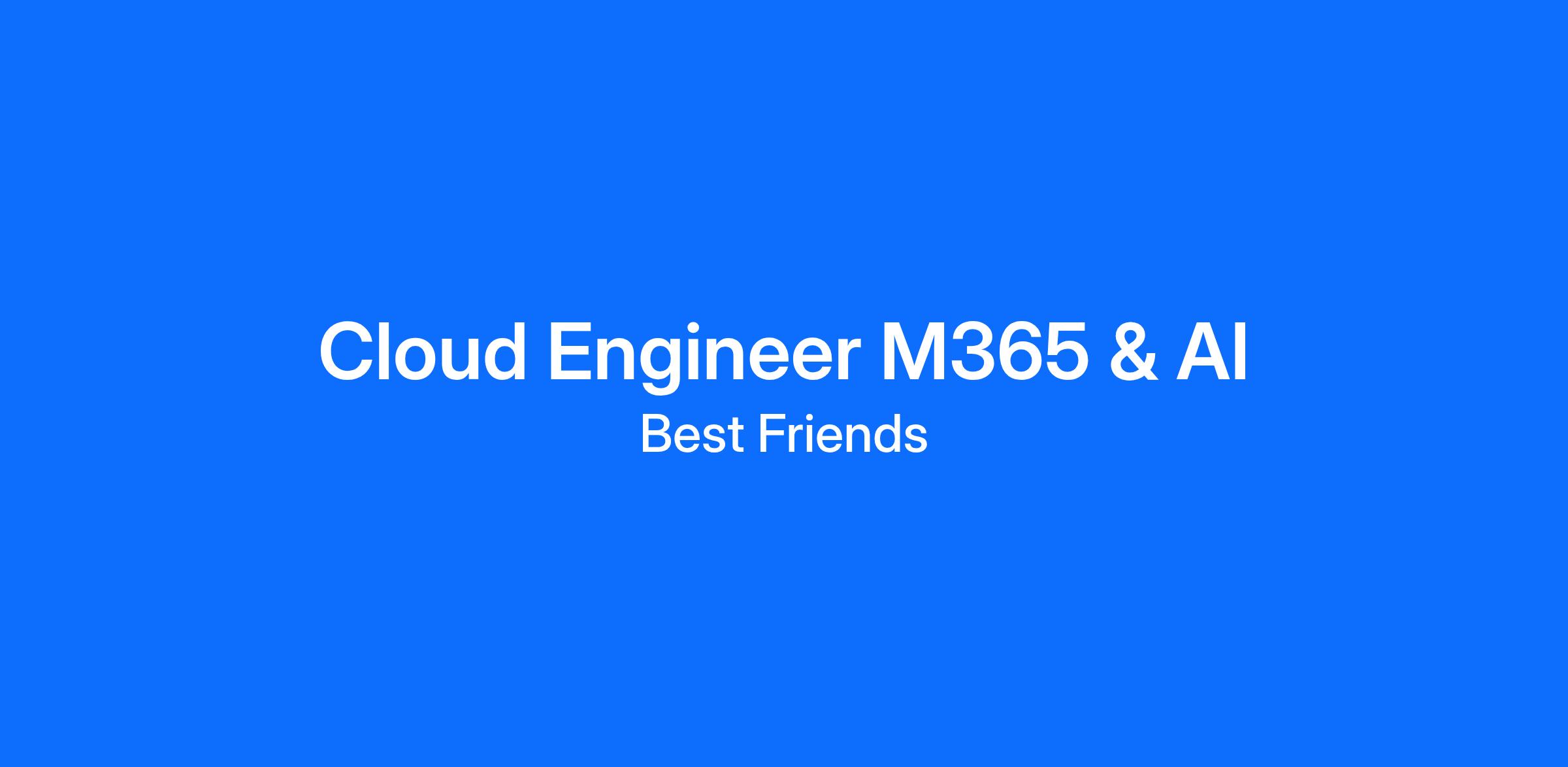 Cloud Engineer M365 & AI at | DevOps and Cloud Engineers Job Board